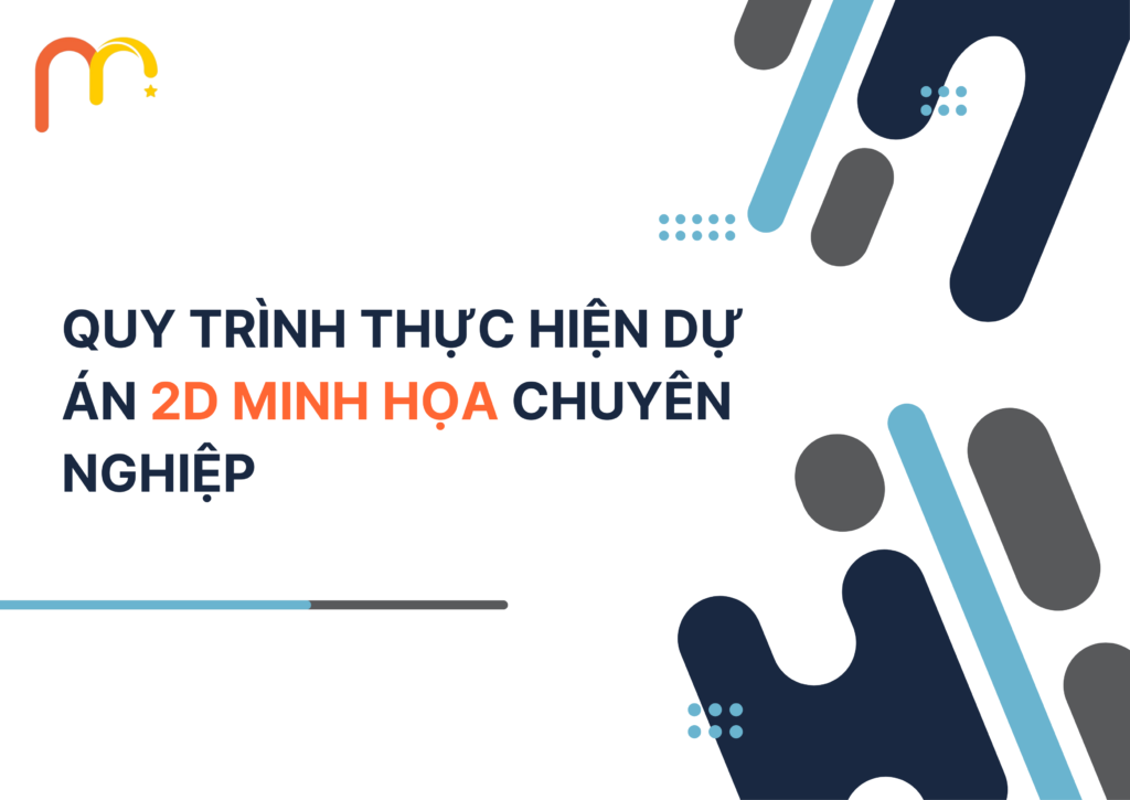Quy trình thực hiện dự án 2D Minh Họa chuyên nghiệp
